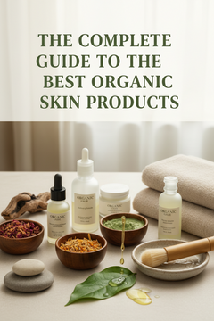 Best Organic Skin Products: Complete Guide | Glowarua